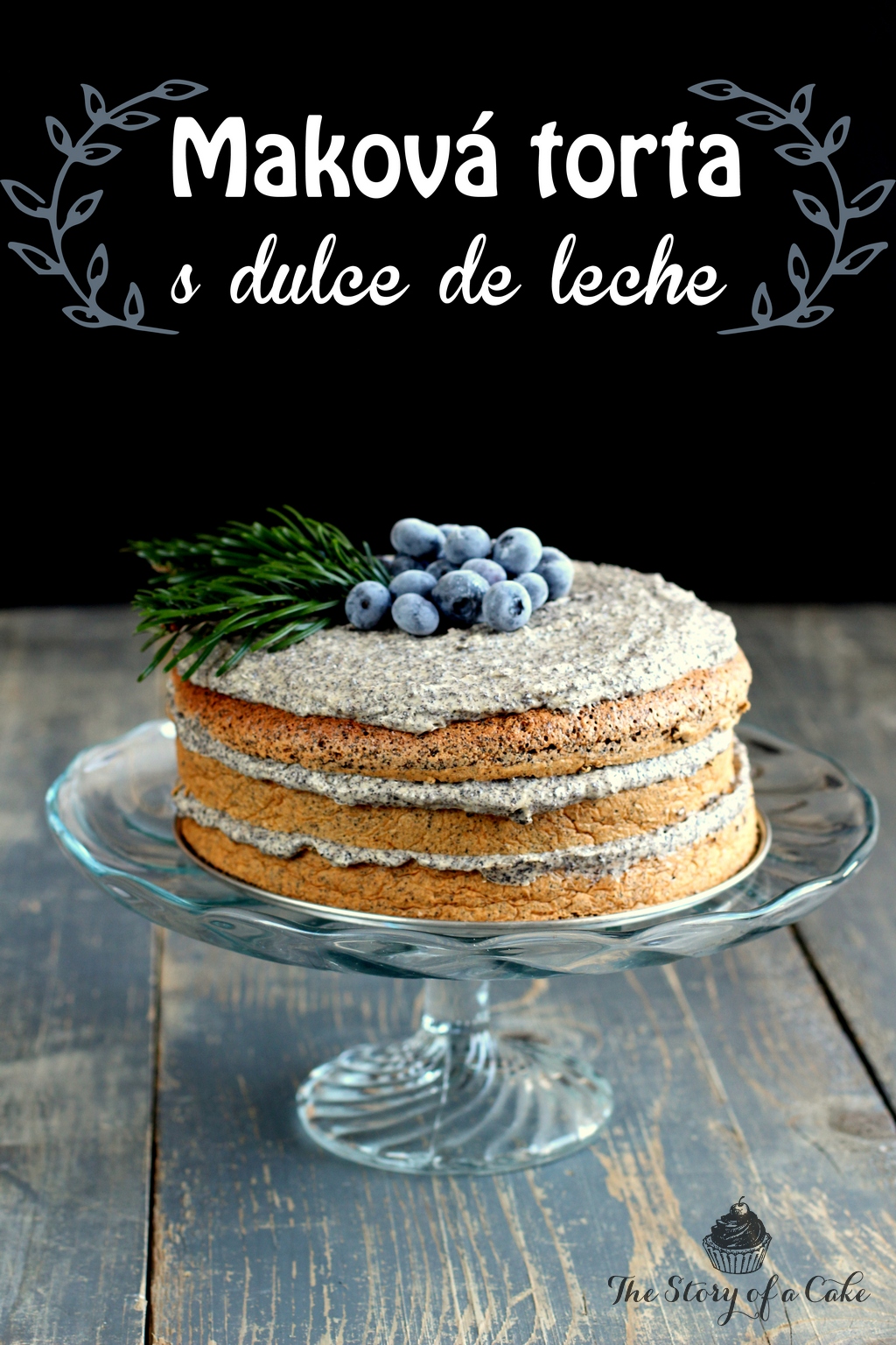 Maková torta s dulce de leche | The Story of a Cake